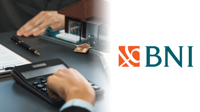 Cermati Serba-Serbi Info Lengkap KPR BNI Terkini